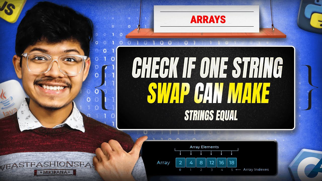 1790 Check If One String Swap Can Make Strings Equal Simple Arrays Youtube