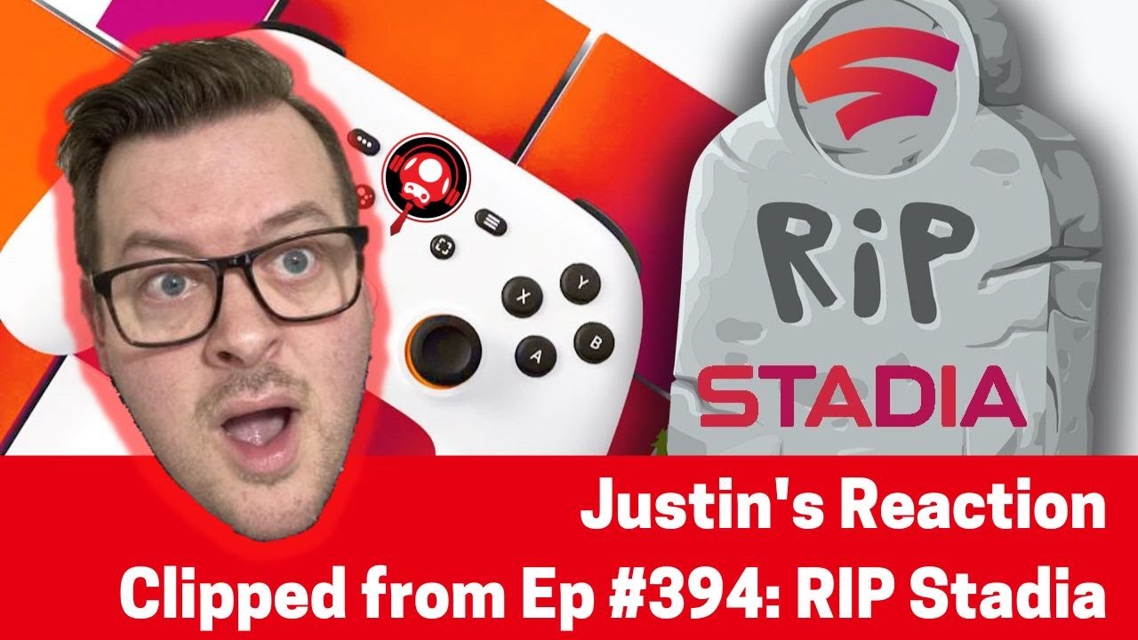 RIP Stadia - Justin's Reaction - YouTube