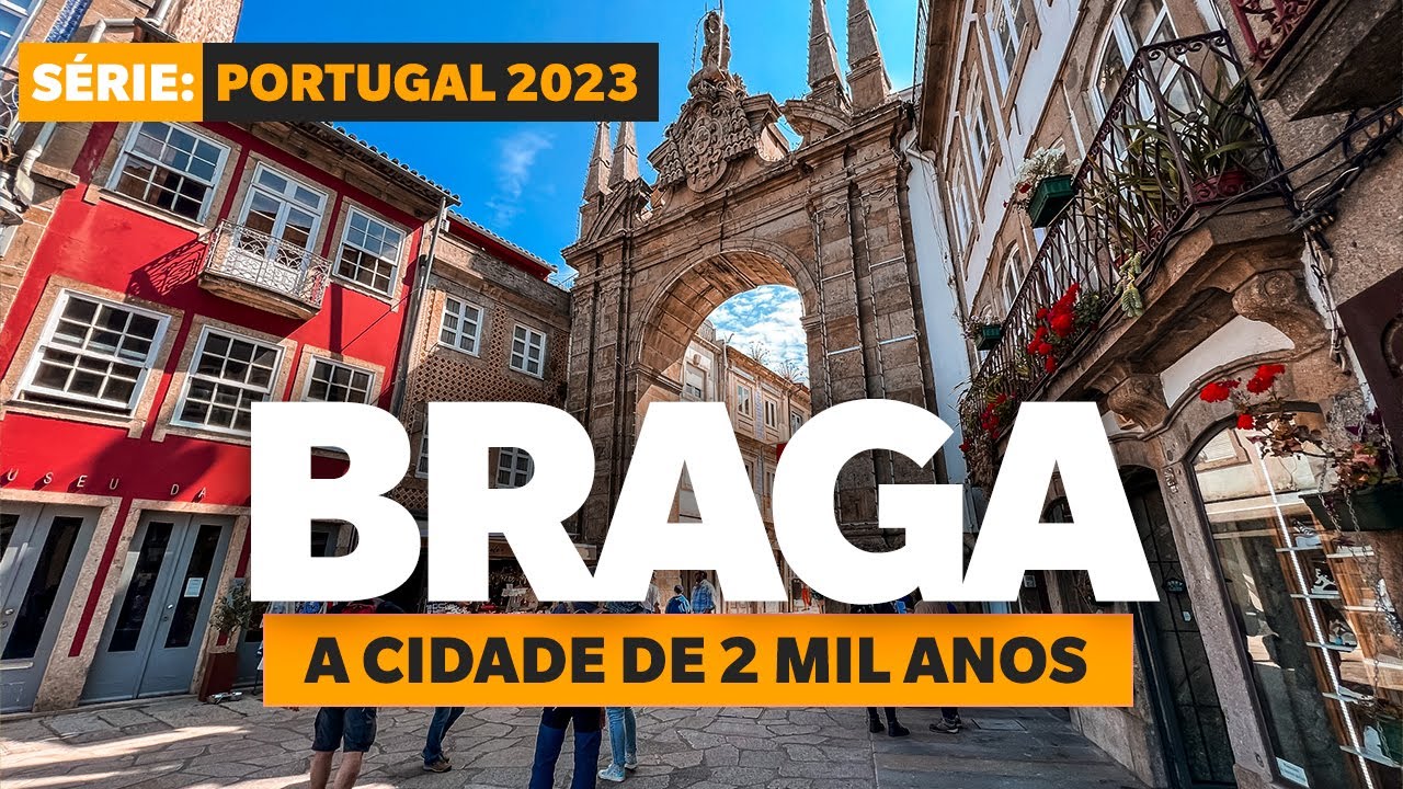 CONHEÇA BRAGA, no norte de PORTUGAL - YouTube