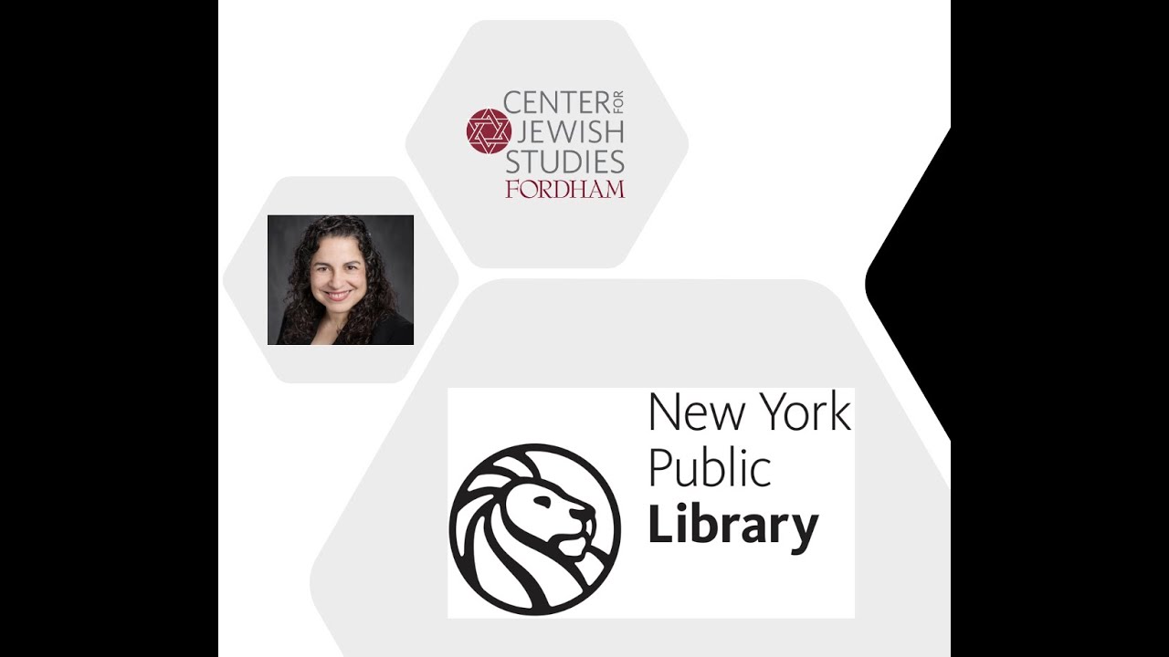 Fordham-NYPL Lecture Series: Sharon Aronofsky Weltman on the first ...