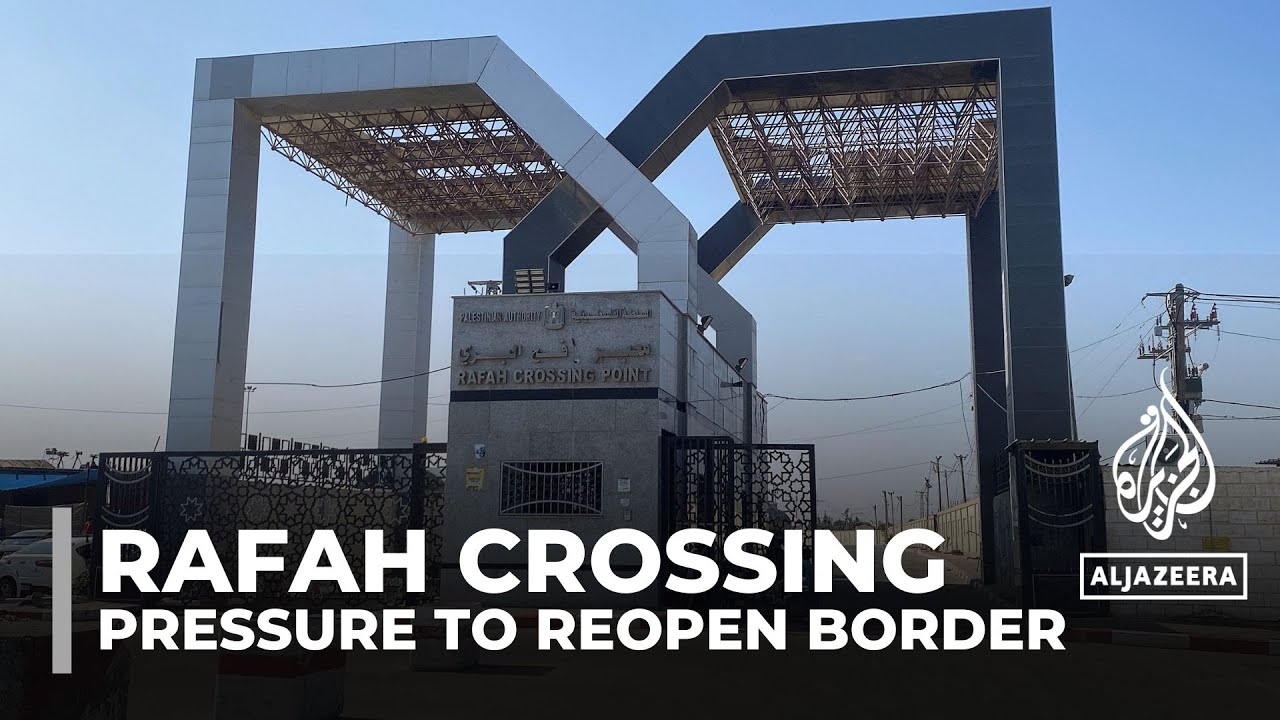 Rafah crossing talks: US, Egypt pushing for full reopening for aid ...