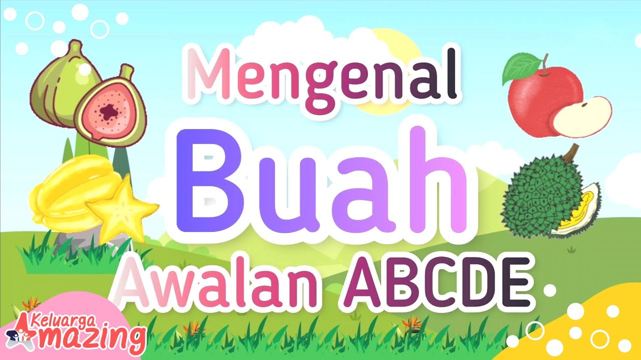 Mengenal Nama Buah Awalan Huruf ABCDE Bahasa Indonesia - YouTube