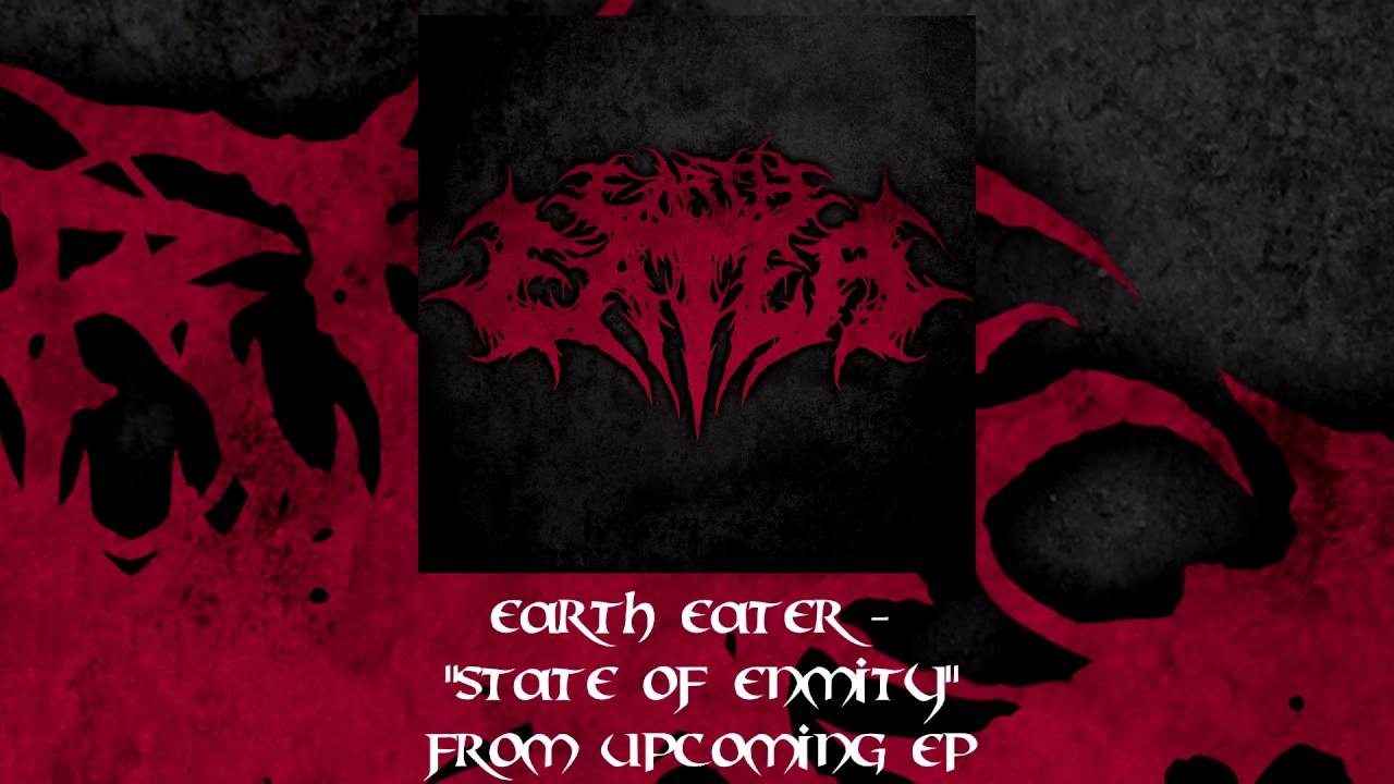 EARTH EATER - STATE OF ENMITY [TEASER] - YouTube