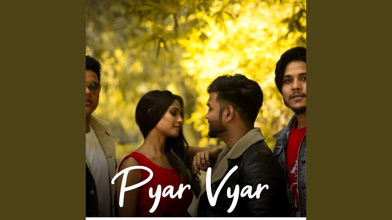 Pyar vyar - YouTube