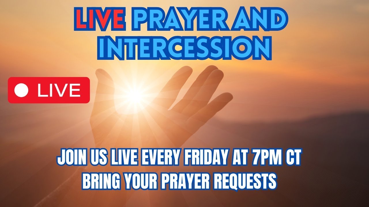 Live Prayer and Intercession | Bring Your Prayer Requests - YouTube