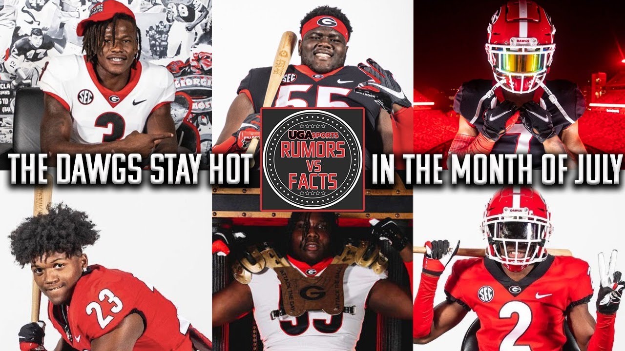 RUMORS vs. FACTS: Georgia recruiting stays hot in July | No. 4 in ...