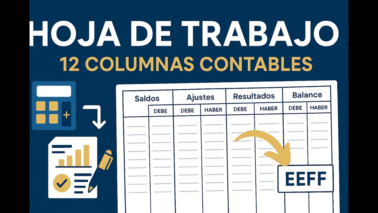 Hoja de Trabajo Contable 🧾 | Cómo usar las 12 columnas paso a paso ...