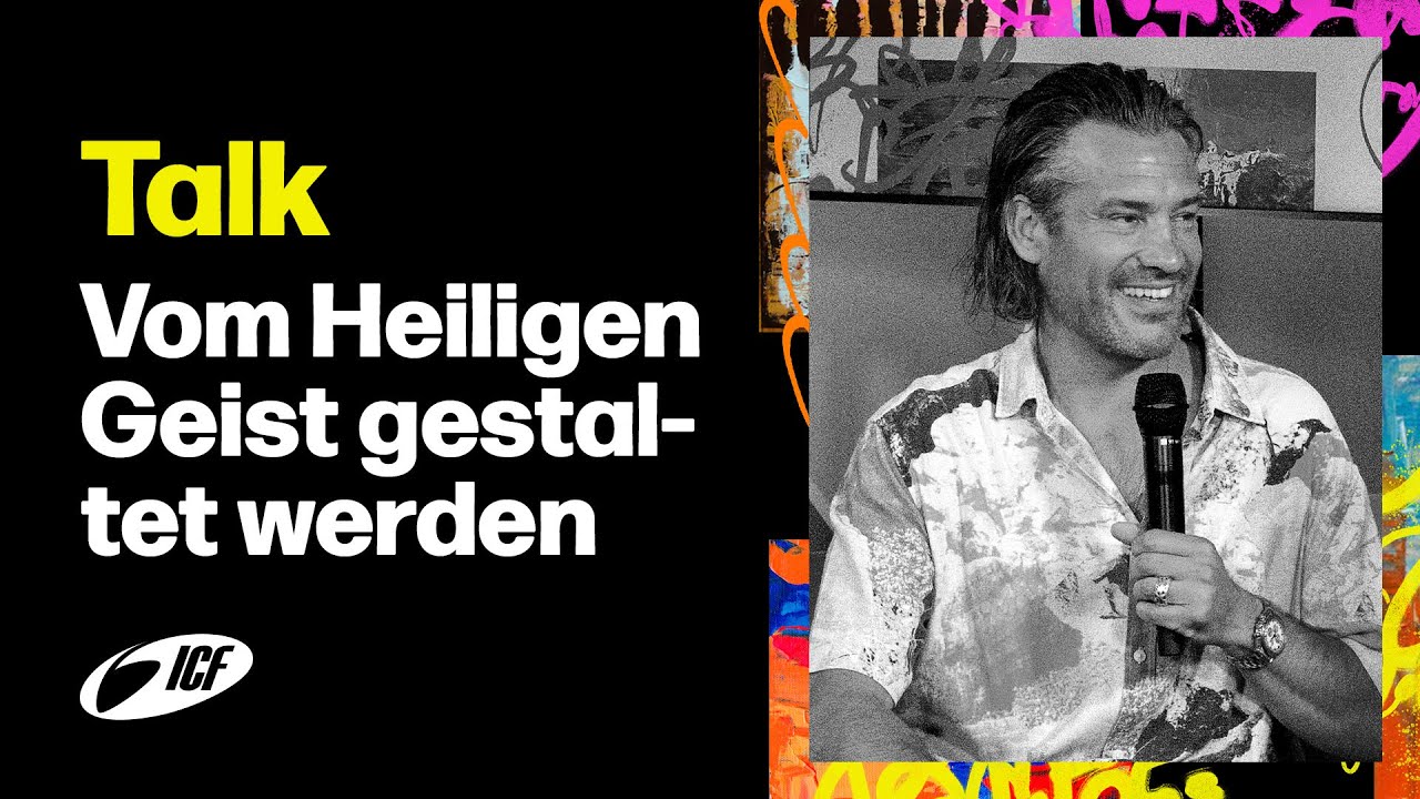 Talk | Vom Heiligen Geist gestaltet werden | Michael Sieber | ICF ...