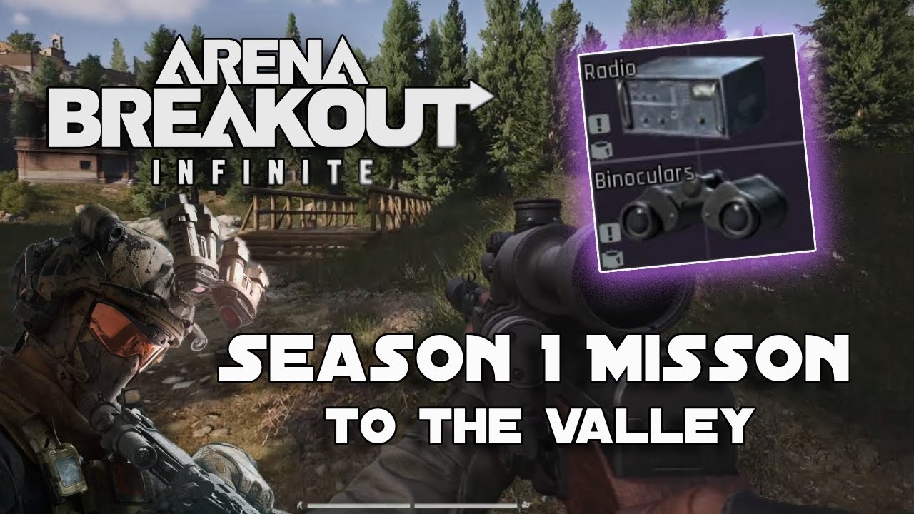 Arena Breakout Infinite | Season 1 Mission | To The Valley Guide ...