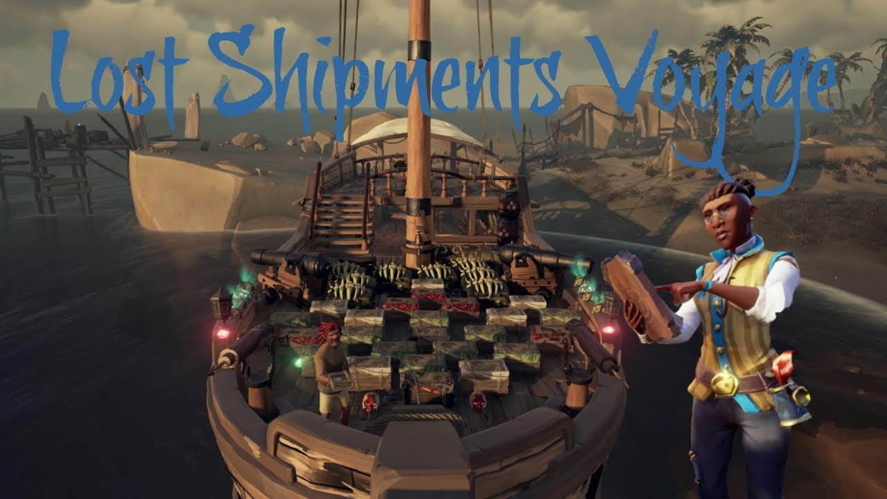 Lost Shipment Voyage | Sea of Thieves Gameplay - YouTube