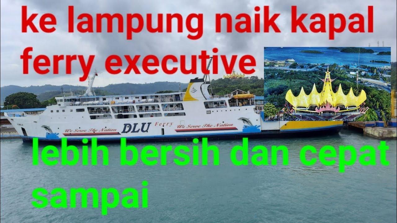 naik kapal ferry excekutive ke pulau sumatra lebih cepat(review) - YouTube