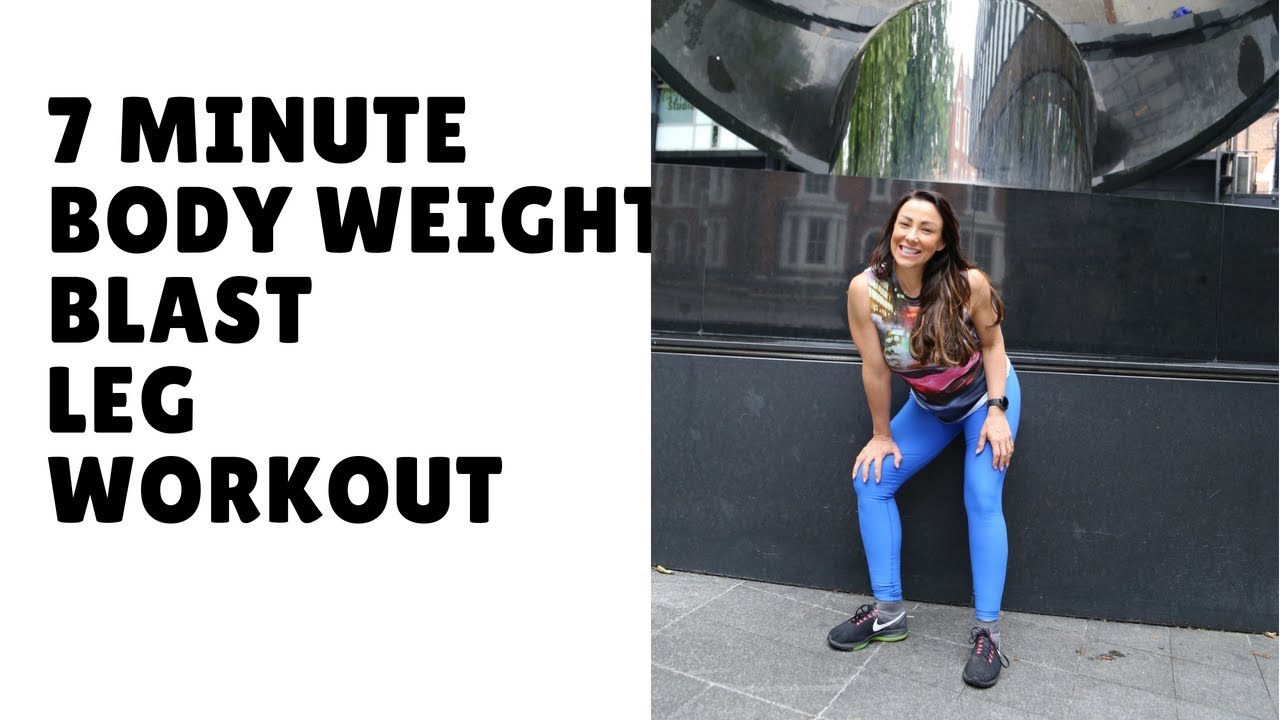 7 Minute Body Weight Blast Leg Workout - YouTube