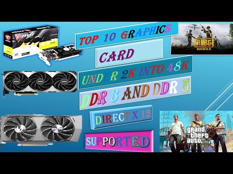 Top 10 graphics card under 2k to 48k for gaming rendering and office ...