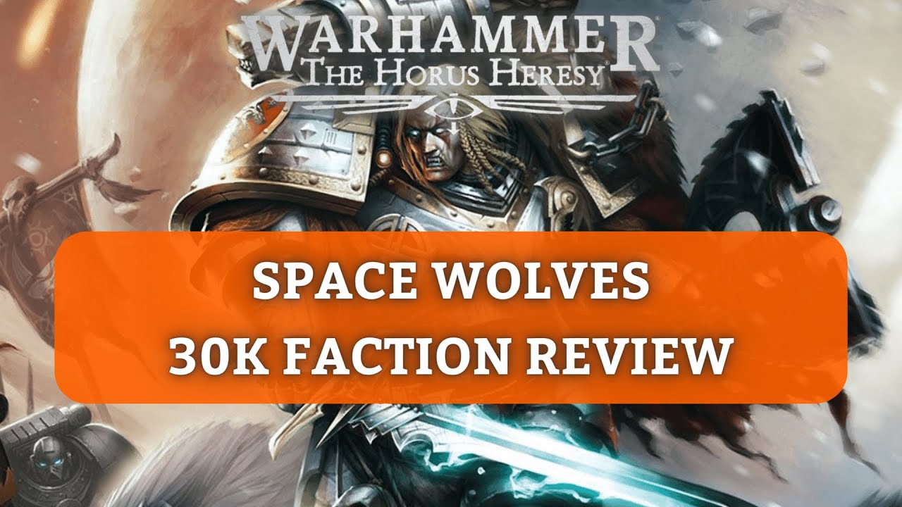 Space Wolves Faction Review: Rules and Armoury (Horus Heresy) - YouTube