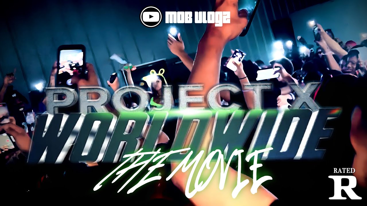 PROJECT X WORLDWIDE (Full Movie) - YouTube