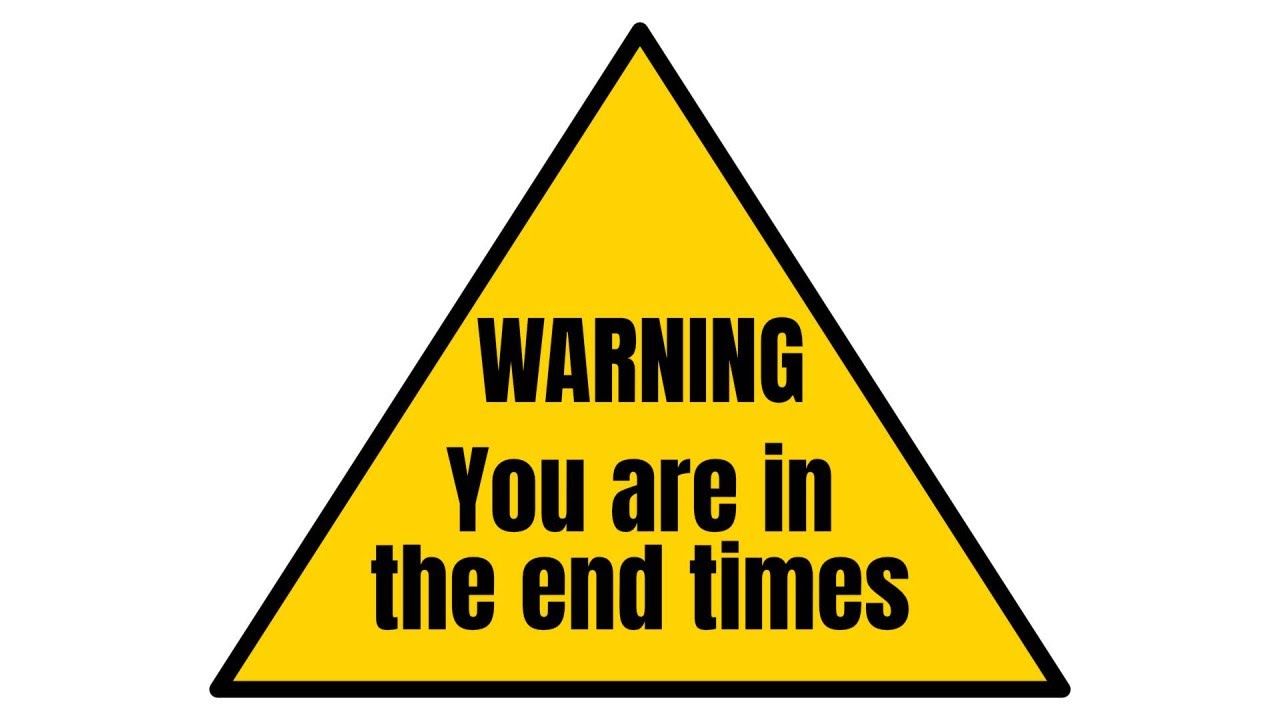 WARNINGS For The End Times YouTube warnings-for-the-end-times-youtube
