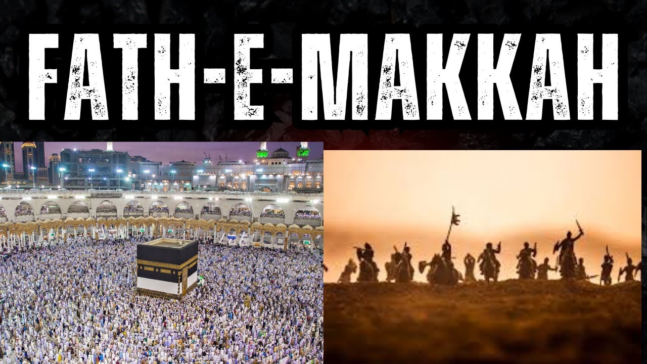 Essay on Fatha Makkah in English/History of Fathah Makkah/Effects of ...