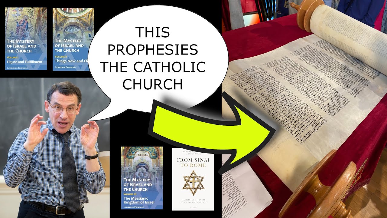 The Mystery of Israel and the Church - ft. Lawrence Feingold - YouTube