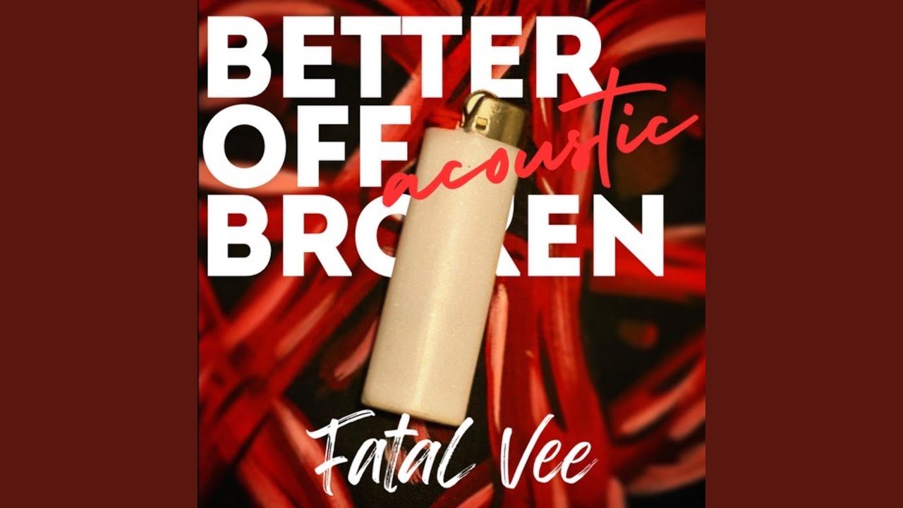 Better Off Broken (Acoustic Version) - YouTube