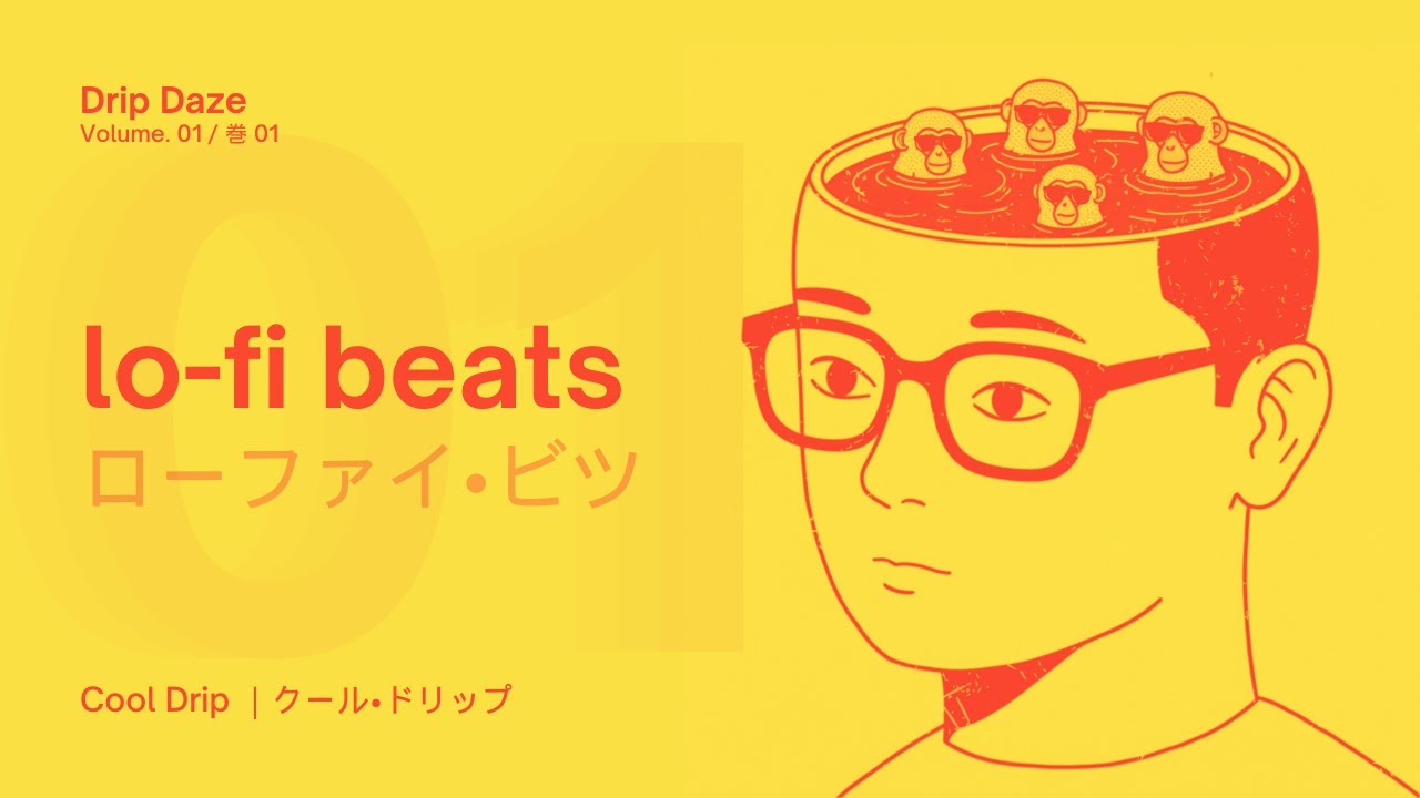 Lo-Fi Jazzy Hip Hop Beats for Chill & Study | Drip Daze Vol.1: Cool ...