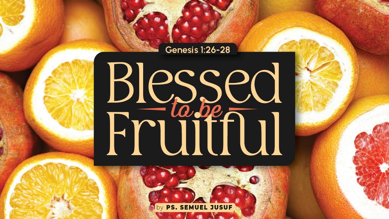 Blessed To Be fruitful - Genesis 1:26-28 (English) - YouTube