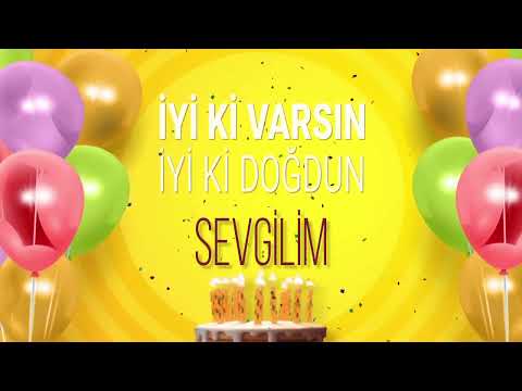 İyi ki doğdun SEVGİLİM- İsme Özel Doğum Günü Şarkısı (FULL VERSİYON)