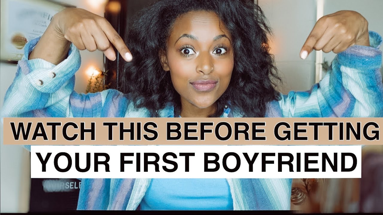 What You Should Know Before Getting Your First Boyfriend *I Wish ...