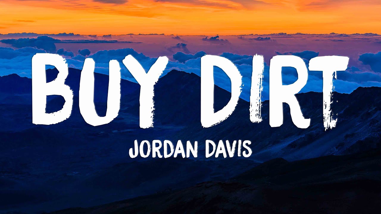 Buy Dirt - Jordan Davis (Lyrics Version)🫣 - YouTube