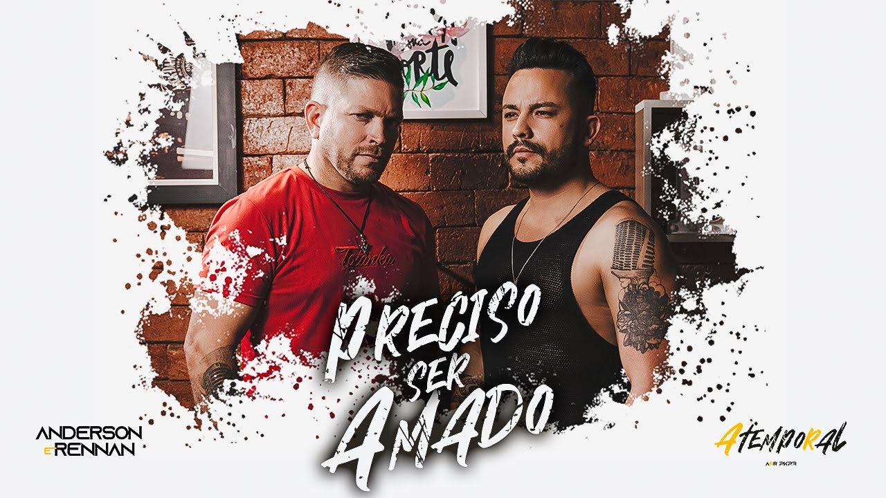 Anderson e Rennan - Preciso Ser Amado [Atemporal Acústico] - YouTube