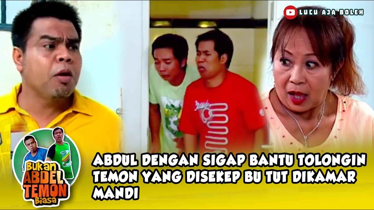 ABDUL DENGAN SIGAP BANTU TOLONGIN TEMON YANG DISEKEP BU TUT DIKAMAR ...