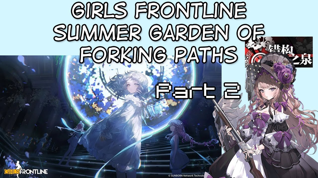 Girls Frontline Summer Garden Event With Tetsa - Part 2 - YouTube