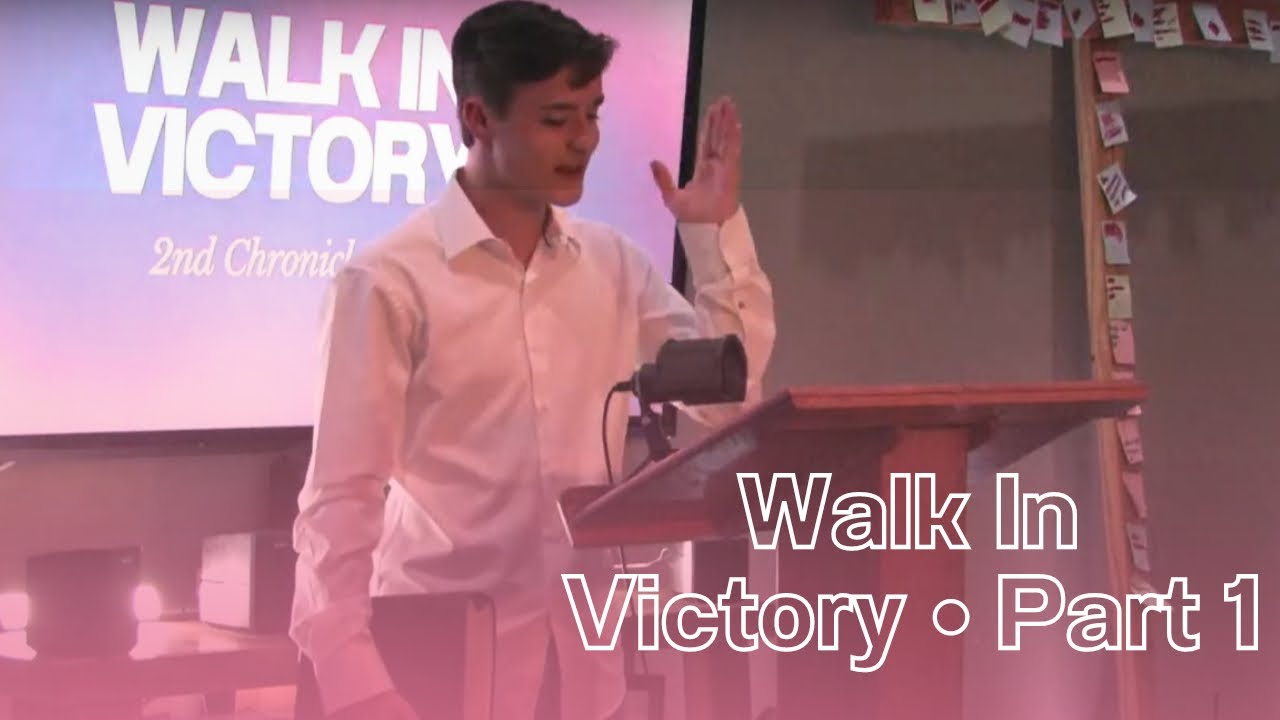 Walk In Victory • Part 1 - YouTube