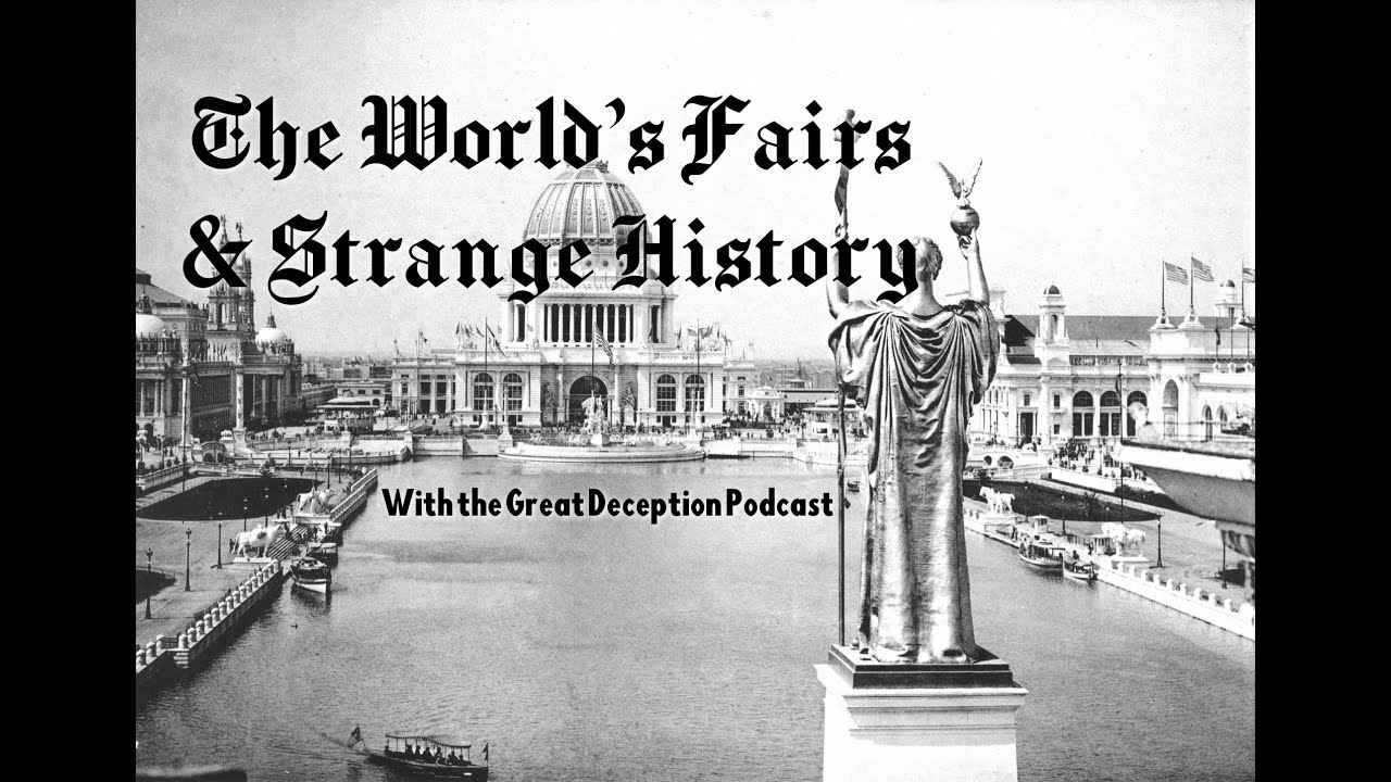 The World's Fairs & Strange History - YouTube