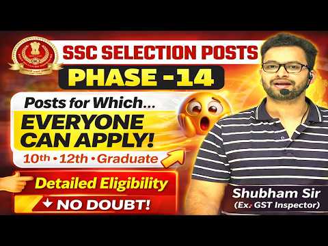 SSC Selection Post Phase 14 Detailed Eligibility List 🔥 | Kaun-Kaun Form Bhar Sakta Hai? Shubham Sir