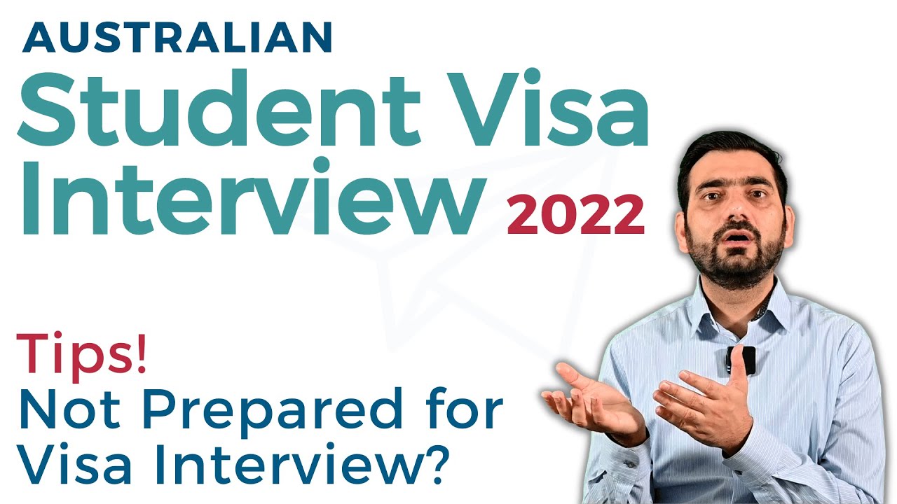 Australian Student Visa Interview Tips (2021-2022) | Not Prepared for ...