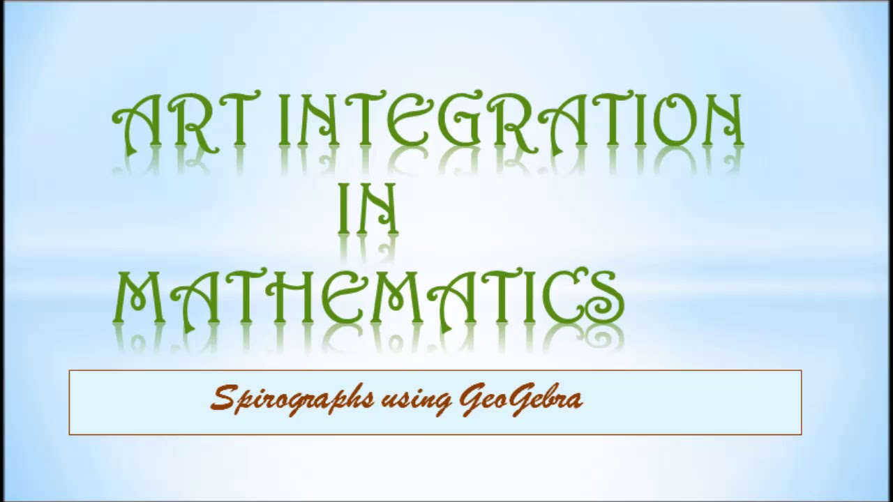Art Integration in Mathematics using GeoGebra (Part 3) - YouTube