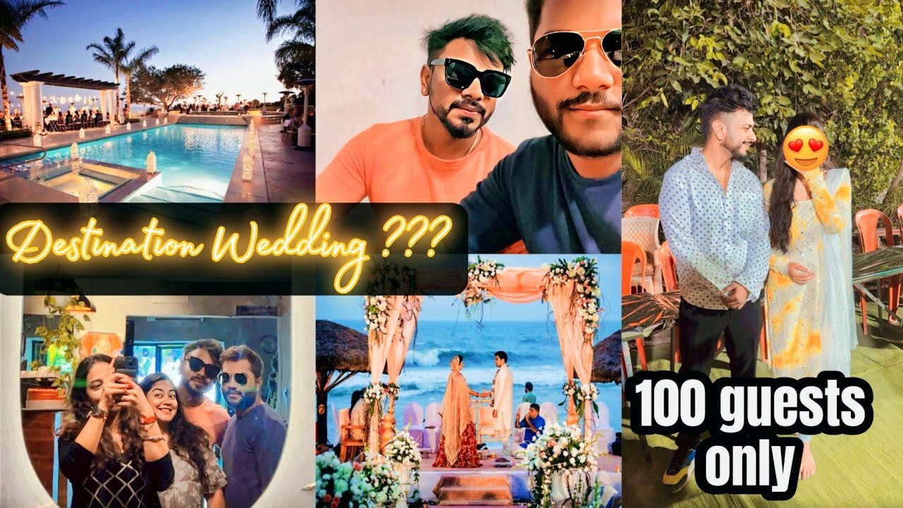 My Destination Wedding ?? Only near and dear one's INVITED | Shaadi ki ...