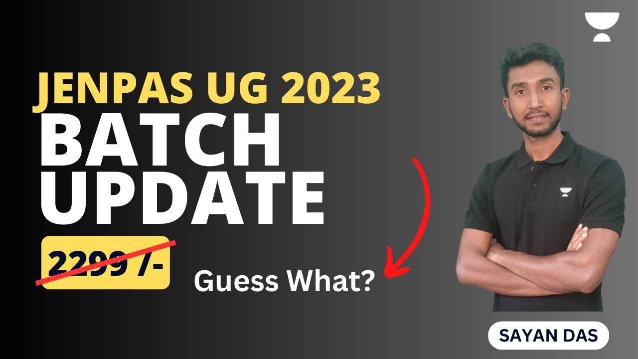 JENPAS UG 2023 BATCH UPDATE!! Sayan Das - YouTube