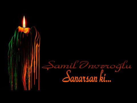 Şamil Ənvəroğlu - Sanarsan ki - Kamran M. YuniS