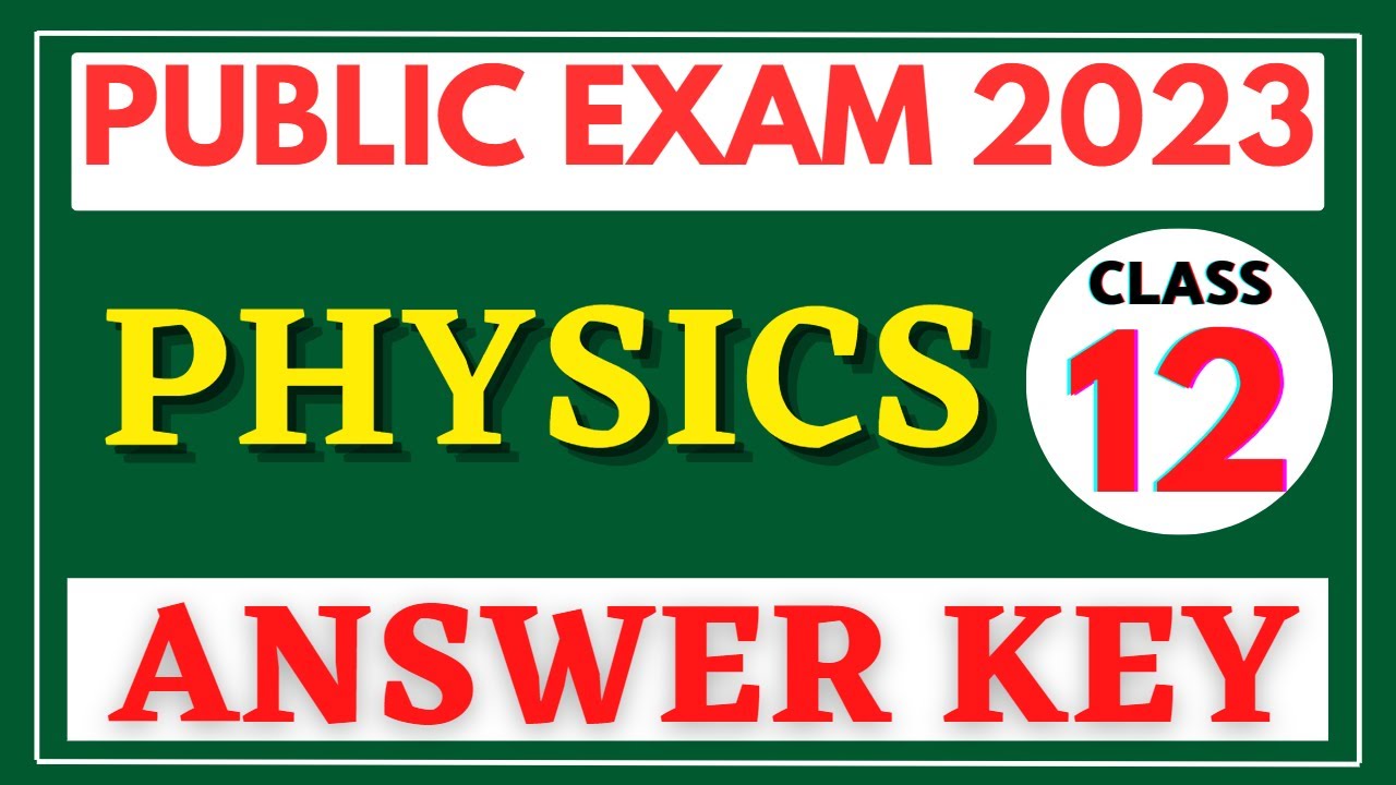 12th Physics Public Exam 2023 Answer Key 12th Physics Public Exam 12th-physics-public-exam-2023-answer-key-12th-physics-public-exam