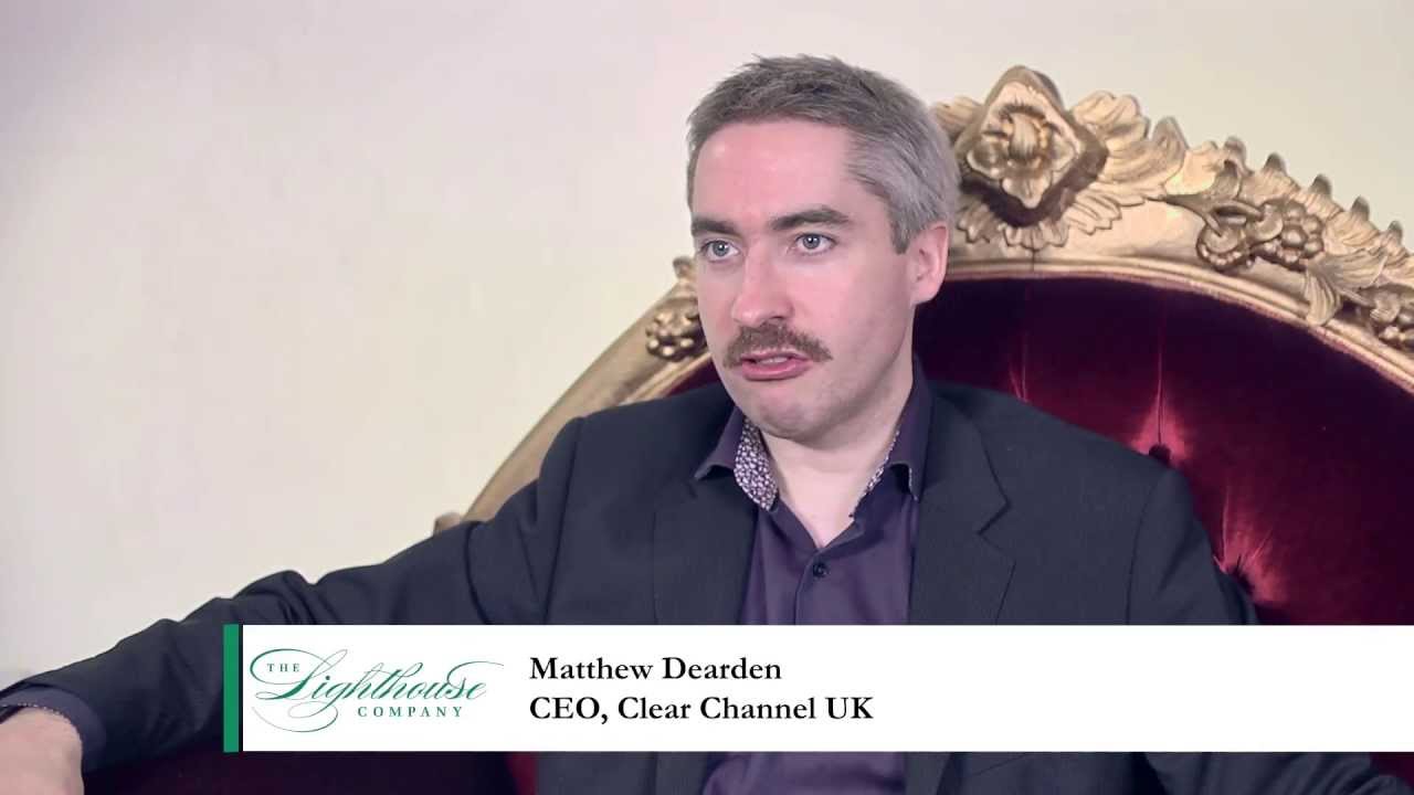Matthew Dearden, Clear Channel UK CEO, on working with The Lighthouse ...