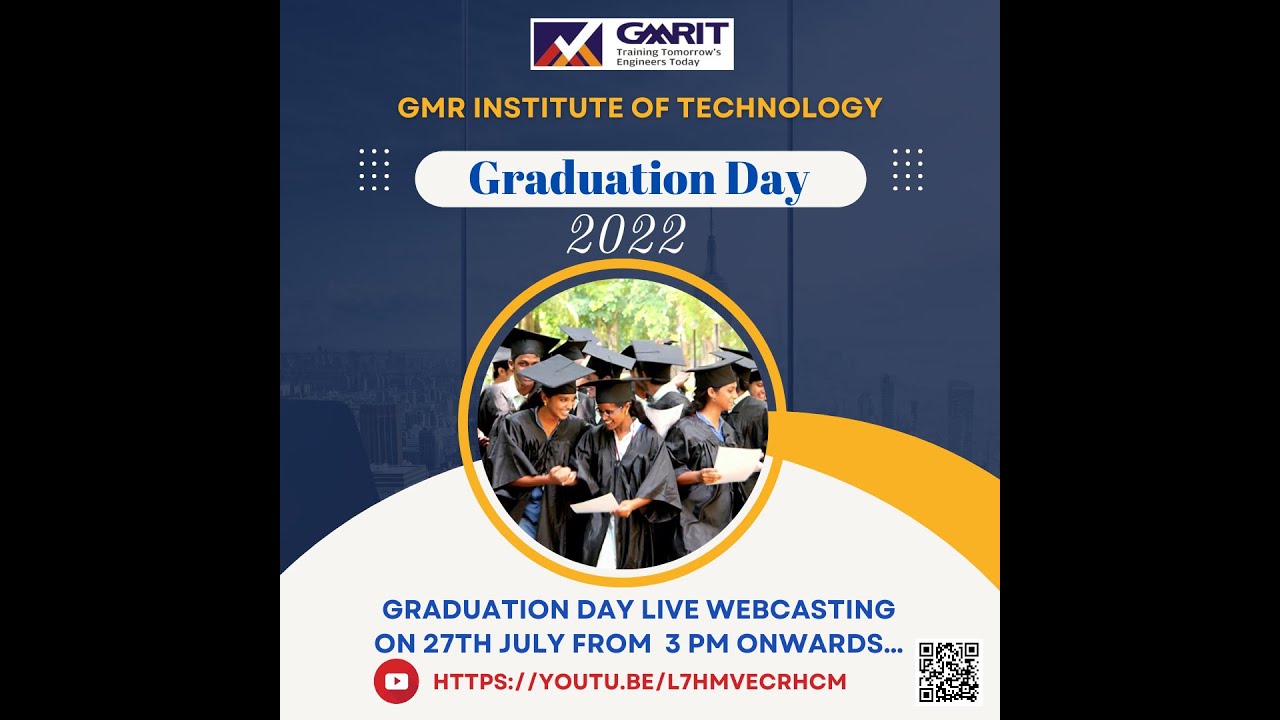 GMRIT 2022 Graduation day live Webcasting on 27th July from 3 PM ...