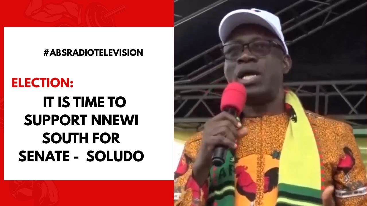Election: It Is Time To Support Nnewi South For Senate - Soludo - YouTube