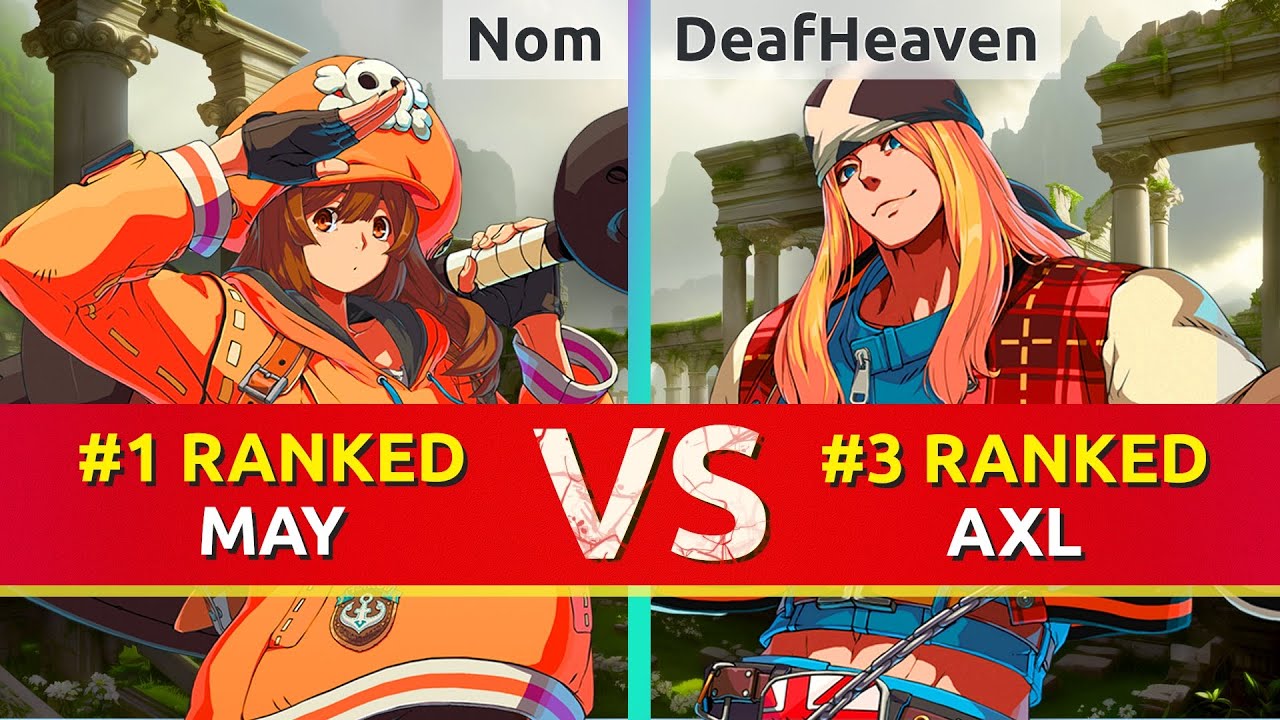 GGST Nom (#1 Ranked May) vs DeafHeaven (#3 Ranked Axl). High Level ...