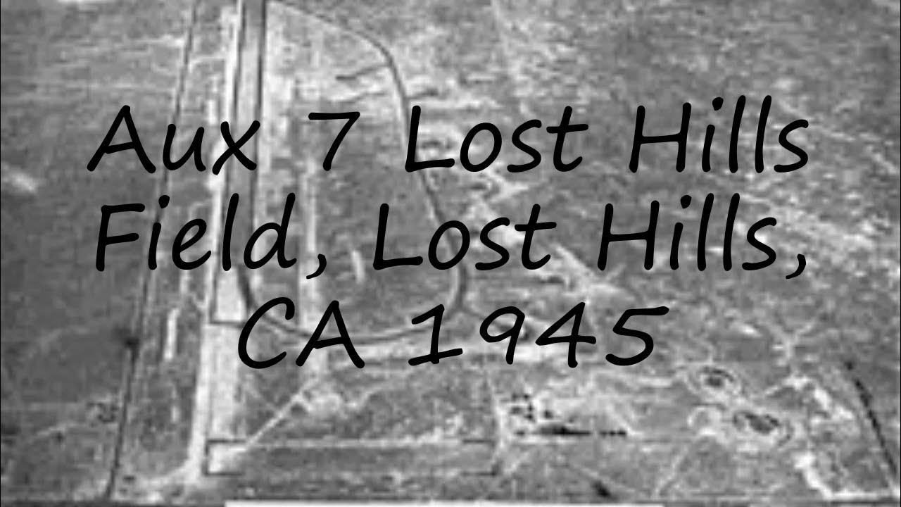 How To Pronounce Aux 7 Lost Hills Field Lost Hills CA 1945 In English how-to-pronounce-aux-7-lost-hills-field-lost-hills-ca-1945-in-english