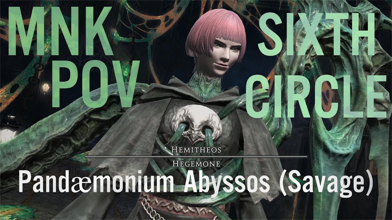 FFXIV - Pandæmonium Abyssos Savage (Hegemone) - MNK POV - Clear - YouTube