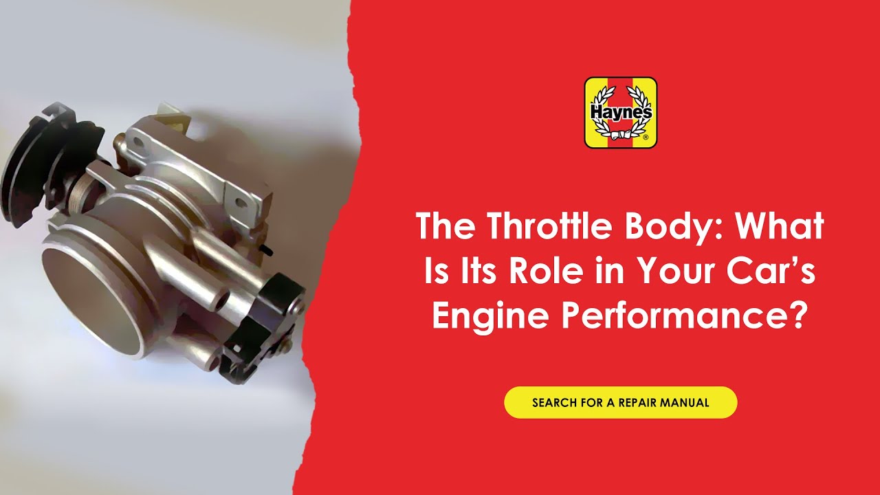 The Throttle Body: What Is Its Role In Your Car's Engine Performance ...