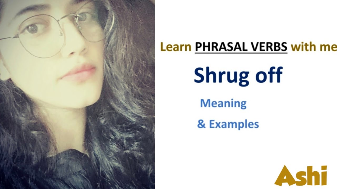 Phrasal verbs | shrug off | part 1 - YouTube