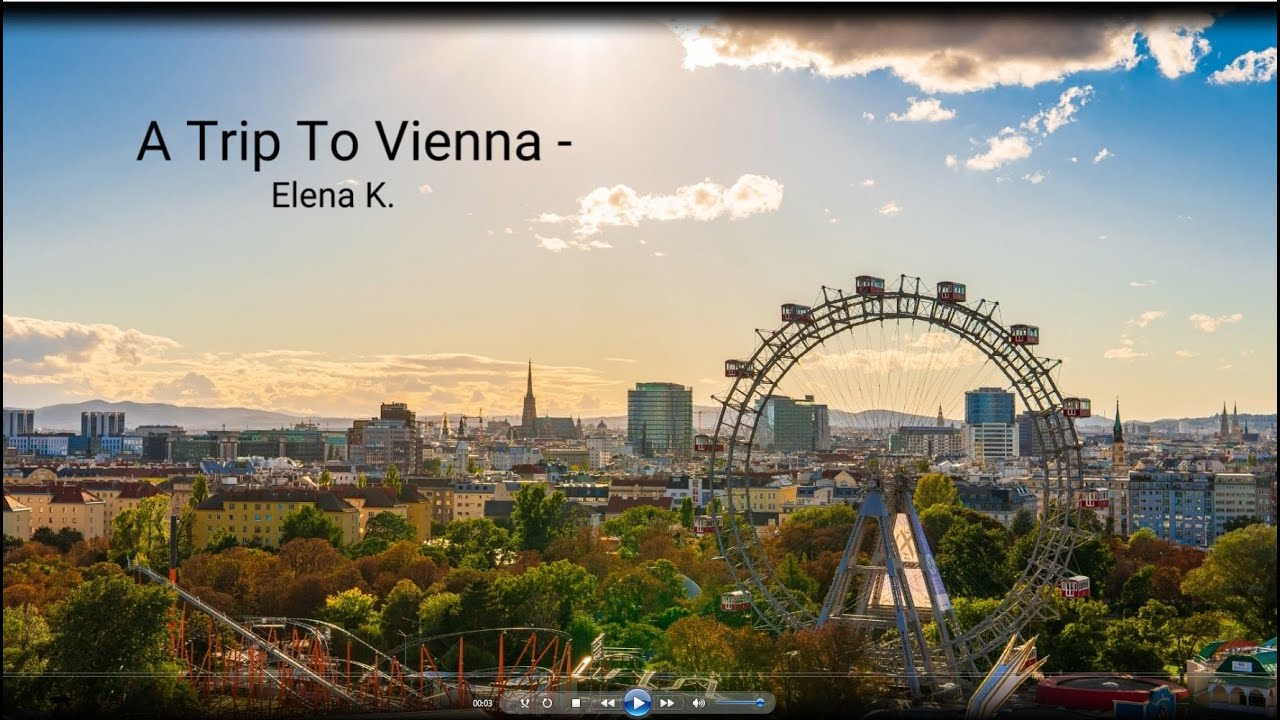 A Trip To Vienna - Elena K. - YouTube