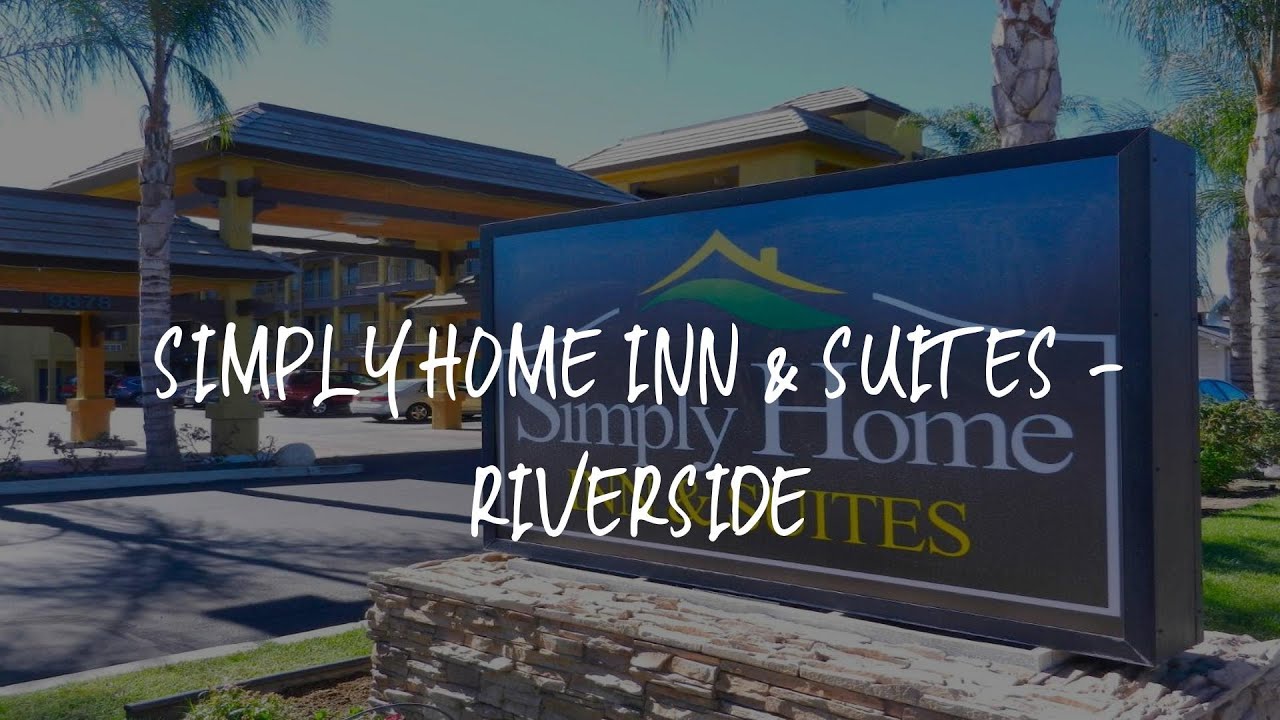 Simply Home Inn & Suites - Riverside Review - Riverside , United States ...
